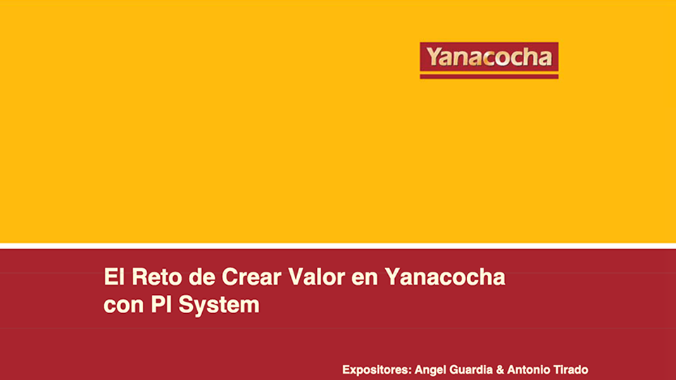 Minera Yanacocha – El Reto de Crear Valor en Yanacocha con PI System ...